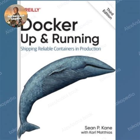 Jual Buku Docker Up And Running Shipping Reliable Containers In