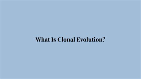 Understanding Clonal Evolution How Genetic Mutations Affect Cancer Progression Biocomputix
