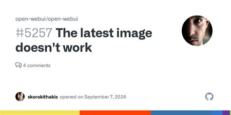 The Latest Image Doesnt Work · Issue 5257 · Open Webuiopen Webui