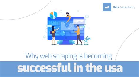 Why Is Web Scraping Becoming Successful In The Usa By Relu