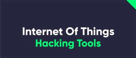 Iot Hacking Tools