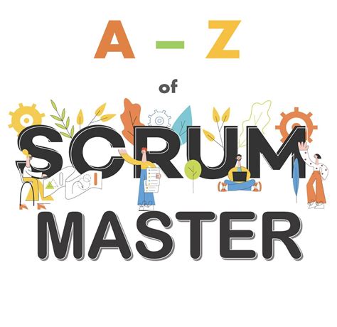 Its Time To Learn Alphabets Of Scrum Master 😎 The A To Z Of A Scrum