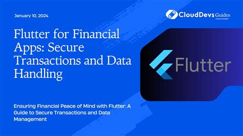 flutter for financial apps secure transactions and data handling