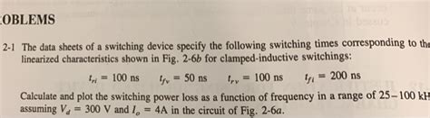 Solved Oblems 2 1 The Data Sheets Of A Switching Device