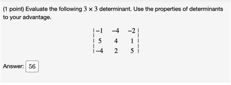 Solved 1 Point Evaluate The Following 3×3 Determinant Use