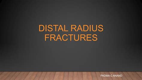 Distal End Radius Fractures Colles Smiths And Bartons Pptx