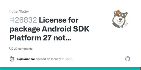 License For Package Android Sdk Platform 27 Not Accepted · Issue 26832 · Flutterflutter · Github