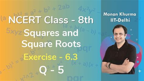 Class 8 Chapter 6 Ex 6 3 Q 5 Squares And Square Roots Maths Ncert Cbse Youtube