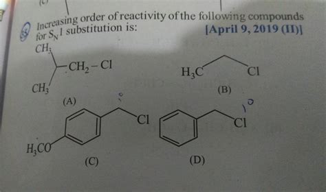 15 Increasing Order Of Reactivity Of The Following Compounds For Sn 1 S