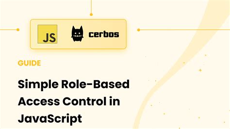 Simple Role Based Access Control In Javascript Cerbos