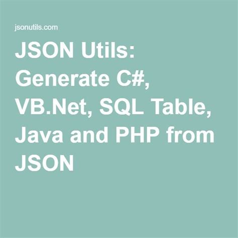 Json Utils Generate C Vbnet Sql Table Java And Php