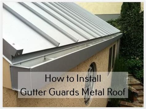 How To Install Gutter Guards For Metal Roof