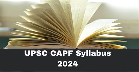 Upsc Capf Syllabus 2024 Complete Exam Pattern Syllabus Pdf