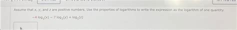 Solved Assume That X Y And Z Are Positive Numbers Use Chegg Com