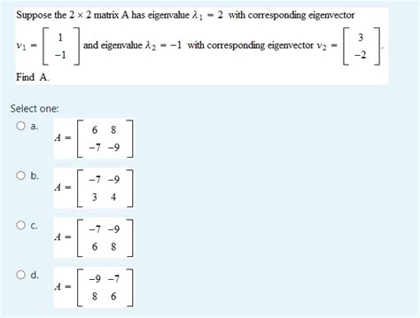 Solved Suppose The 2 X 2 Matrix A Has Eigenvalue 11 2 With