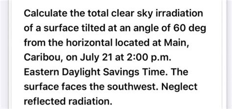 Solved Calculate The Total Clear Sky Irradiation Of A Chegg Com