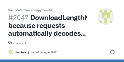Downloadlengthmismatcherror Because Requests Automatically Decodes Gzip