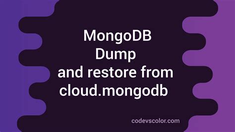 how to dump and restore mongodb data from cloud mongodb easily
