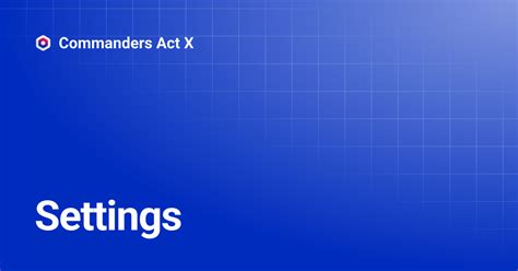 Settings Commanders Act X