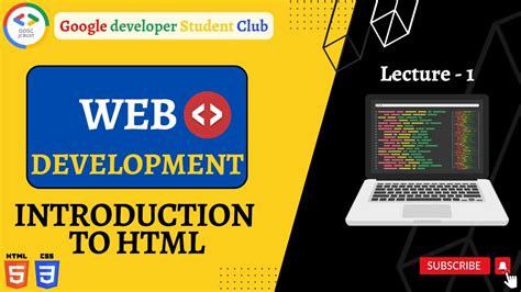 Web Designing Lecture 1 Introduction To Html Gdsc Jcbust Youtube