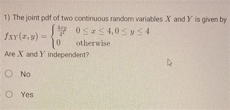 Solved 1 The Joint Pdf Of Two Continuous Random Variables X Chegg