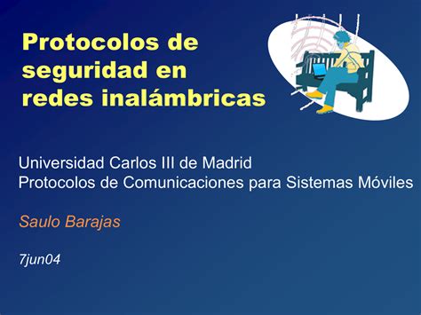 Protocolos de seguridad en redes inalámbricas Universidad Carlos III de