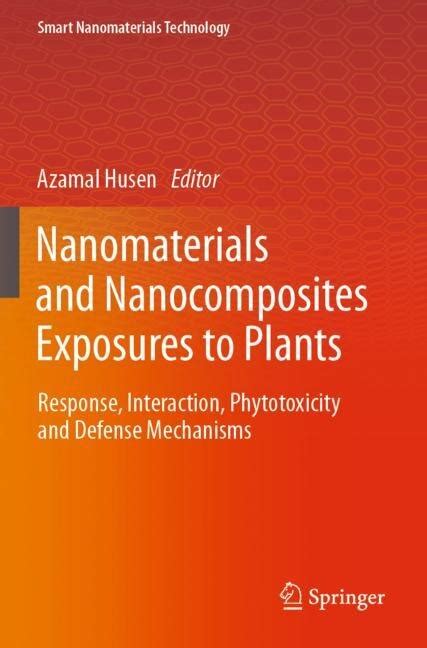 Nanomaterials And Nanocomposites Exposures To Plants Response