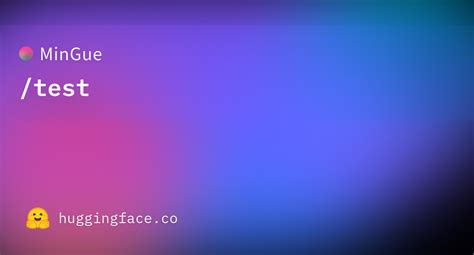 Mingue Test · Datasets At Hugging Face