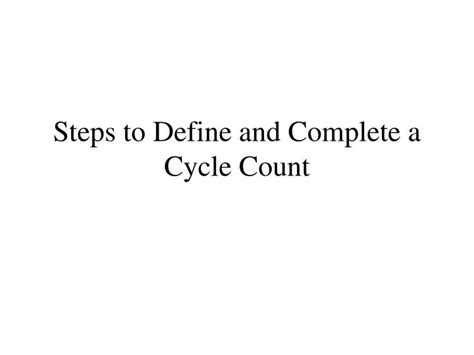 PPT Steps To Define And Complete A Cycle Count PowerPoint Presentation ID 1101683