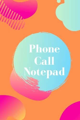 Phone Call Notepad 100 Pages For Taking Notes On Phone Calls By Percy