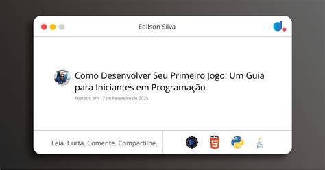 como desenvolver seu primeiro jogo um guia para iniciantes em