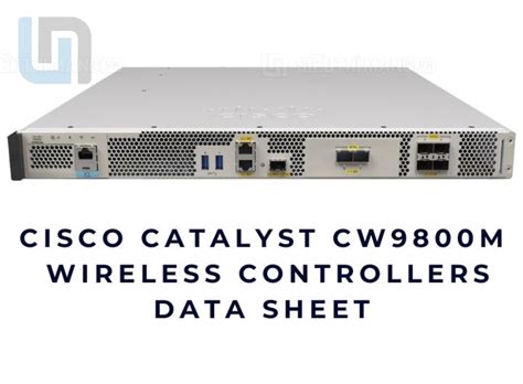 Cisco Cw9800m Wireless Controller Data Sheet Hiệu Năng Wi Fi Doanh Nghiệp
