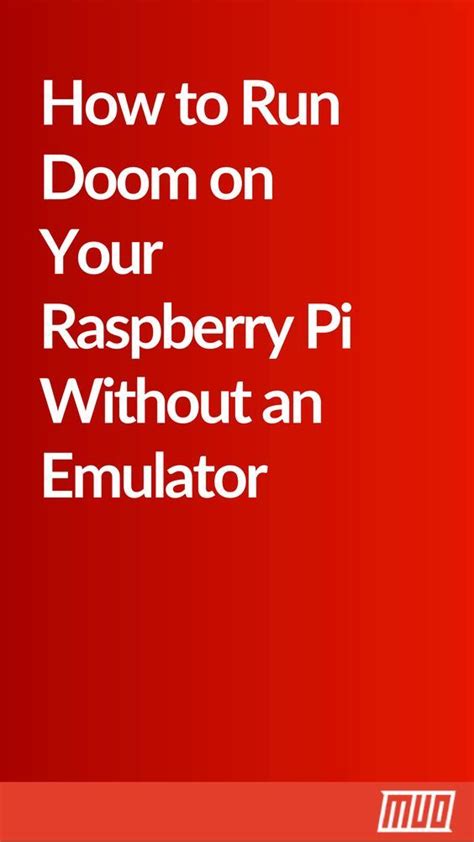 Ultimate Guide To Running Doom On Raspberry Pi