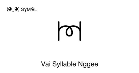 Vai Syllable Nggee 유니코드 번호 Ua51f 📖 기호의 의미 알아보기 복사 And 📋 붙여넣기 ‿ Symbl