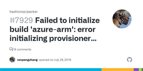 Failed To Initialize Build Azure Arm Error Initializing Provisioner