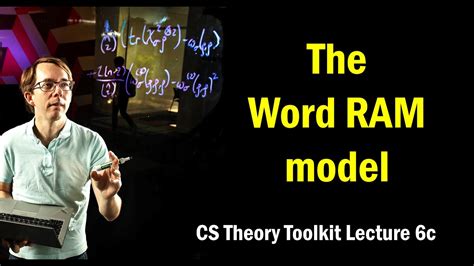 The Word Ram Model Cmu Lecture 6c Of Cs Theory Toolkit Youtube