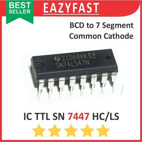 Jual Ic Ttl Sn 7447 N Hc Ls Dip Decoder Bcd To 7 Seven Segment Ca Common Anode Anoda Sn74hc47