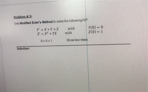 solved problem 3 use modified euler s method to solve the