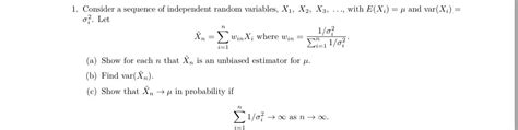 Solved 1 Consider A Sequence Of Independent Random