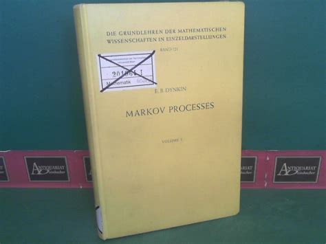 Markov Processes Volume I Die Grundlehren Der Mathematischen Wissenschaften In
