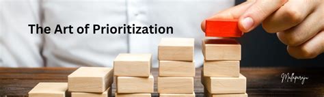 Mastering The Art Of Prioritization
