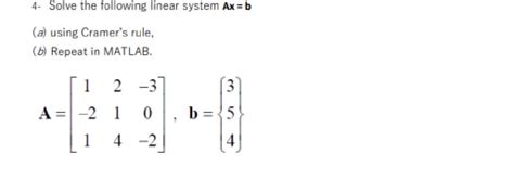 Solved 4 Solve The Following Linear System Axb A Using