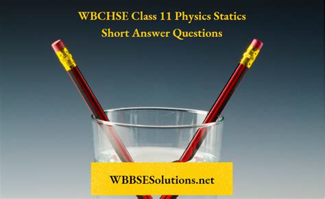 Wbchse Class 11 Physics Statics Short Answer Questions Wbbse Solutions