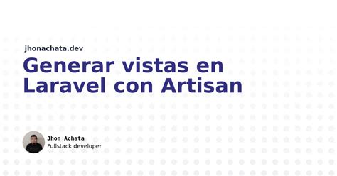 Generar Vistas En Laravel Con Artisan