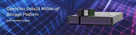Western Digital Openflex Data24 Nvme Of Storage Platform Advanced Hpc