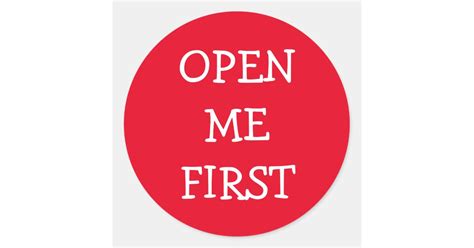 Open Me First Classic Round Sticker Zazzle