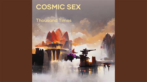 Cosmic Sex Youtube