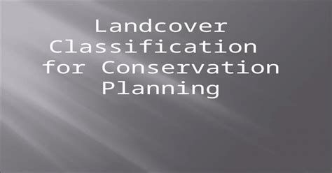 Ppt Landcover Classification For Conservation Planning Dokumen Tips