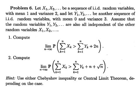 Solved Problem 6 Let X1 X2 Dots Be A Sequence Of I I D Chegg Com
