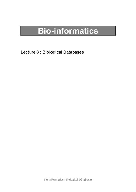 Bioinformatics Lecture 6 Biological Databases Bio Informatics Lecture 6 Biological